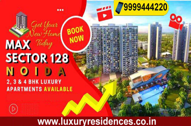 Max Sector 128 Noida: The Ultimate Destination For Luxury Living In ...